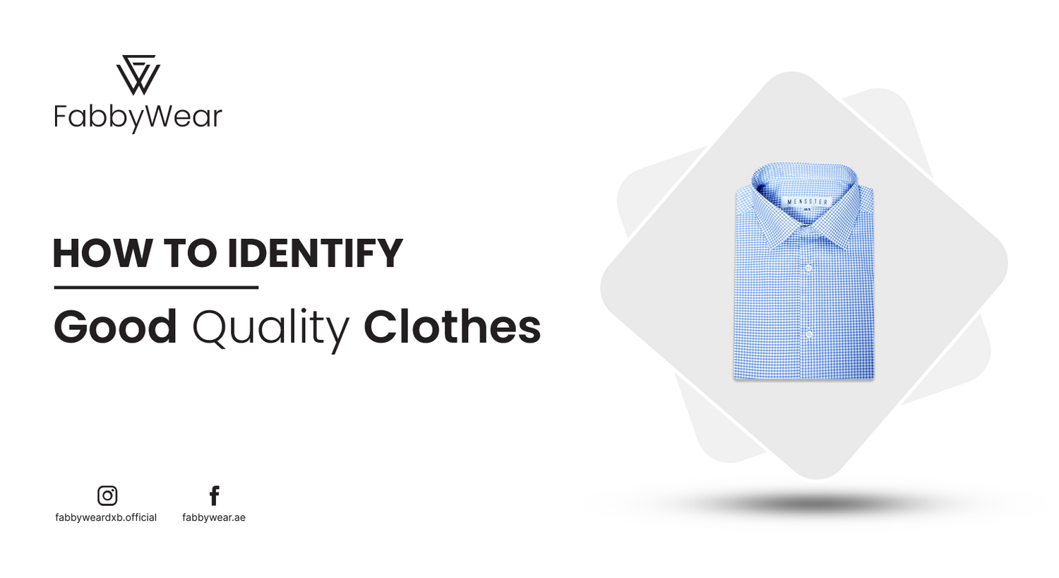 How to Identify Good Quality Clothes - Useful Tips – fabbywear.com